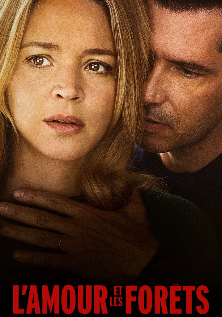 Regarder L'amour et les forêts en streaming complet